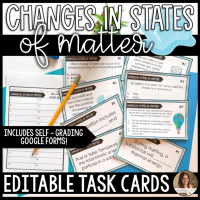 Changes in States of Matter Editable Task Cards - Secondary Sparks